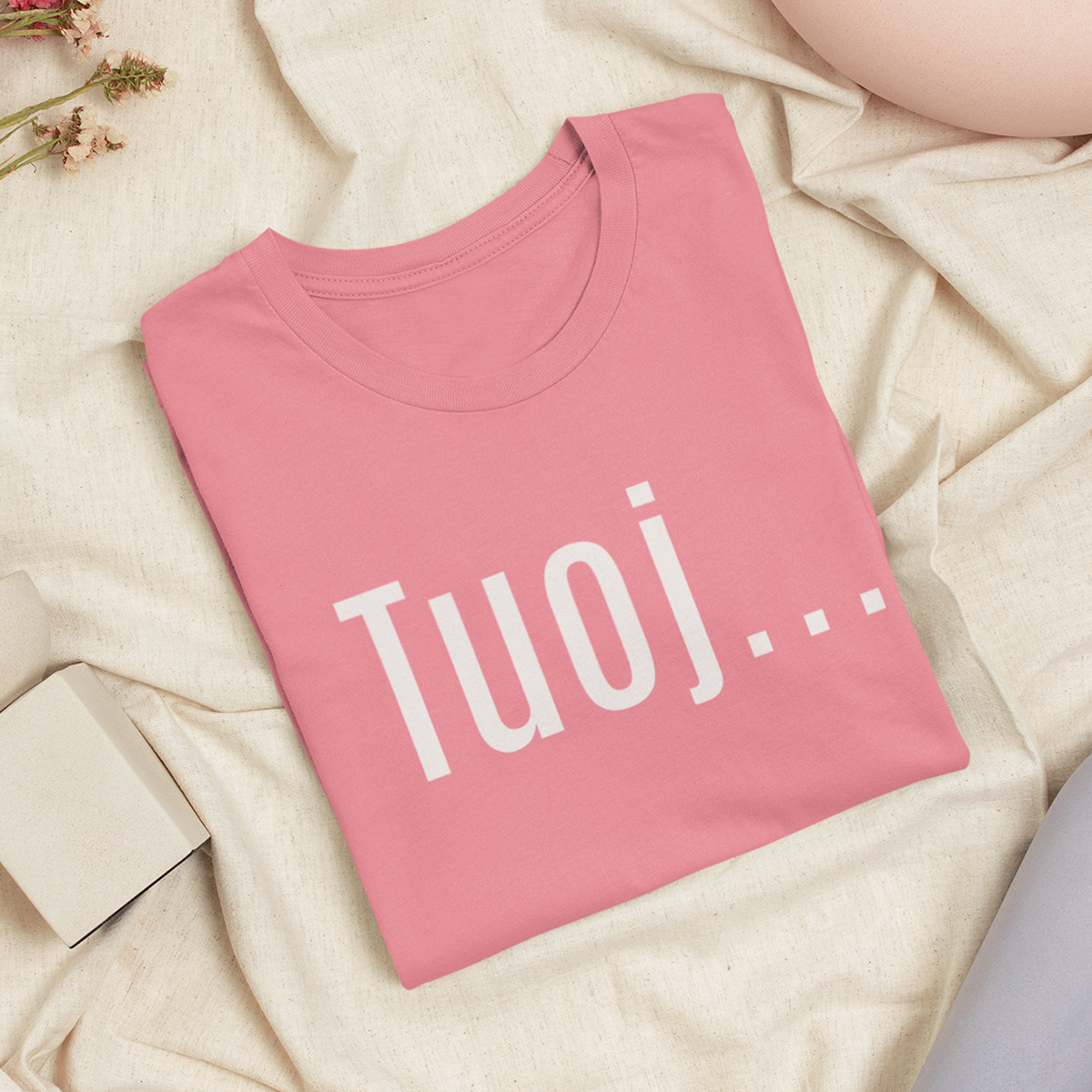 Moteriški marškinėliai "Tuoj" | Dovanusalis.lt